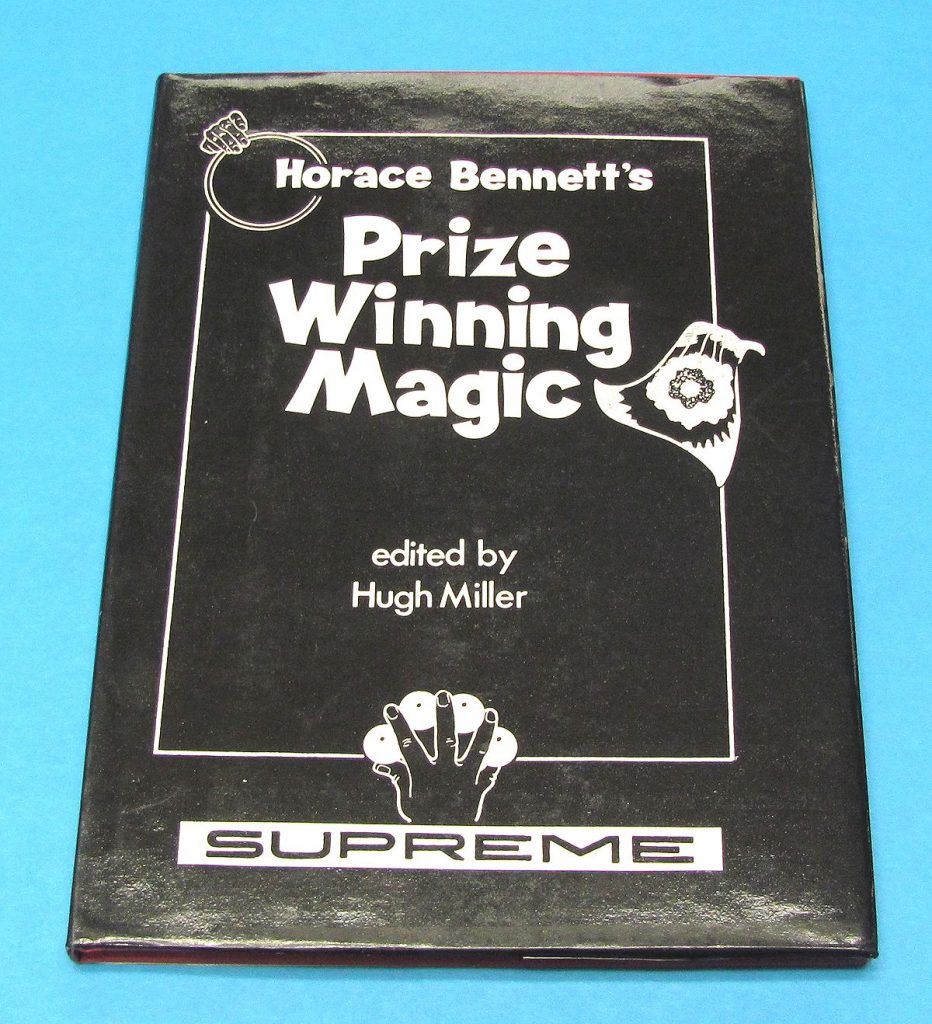 Horace Bennett's Prize Winning Magic - Edited by Hugh Miller | Winkler ...